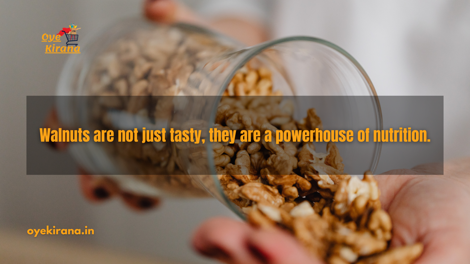 10 Best Walnuts In India: A Nut Lover’s Guide - Oye Kirana