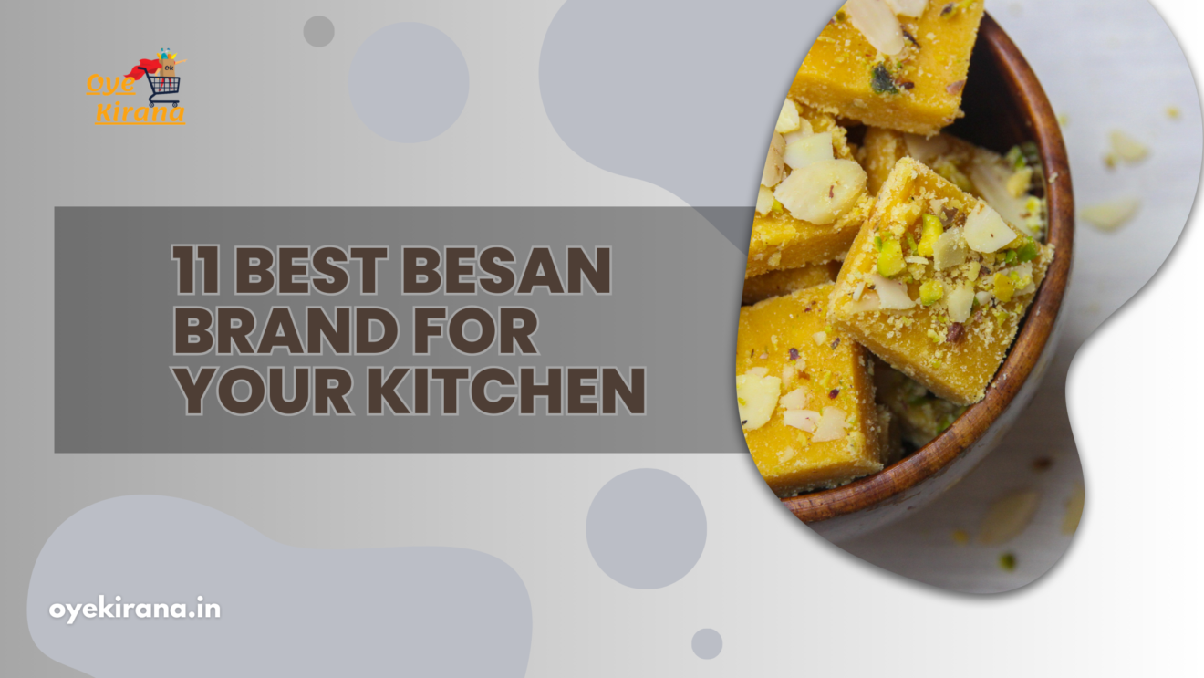 11 Best Besan Brand For Your Kitchen - Oye Kirana