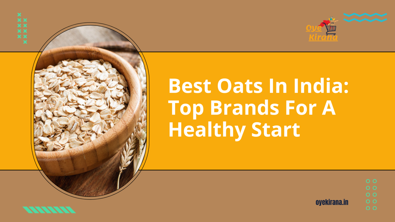 Best Oats In India: Top 10 Brands For A Healthy Start - Oye Kirana