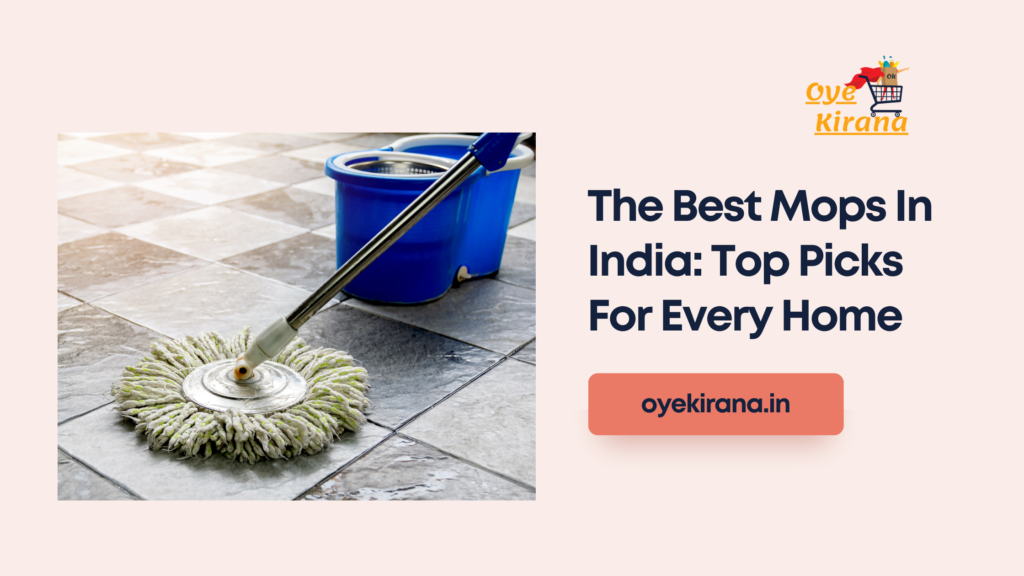 The Best Mops In India: Top 5 Picks For Every Home - Oye Kirana